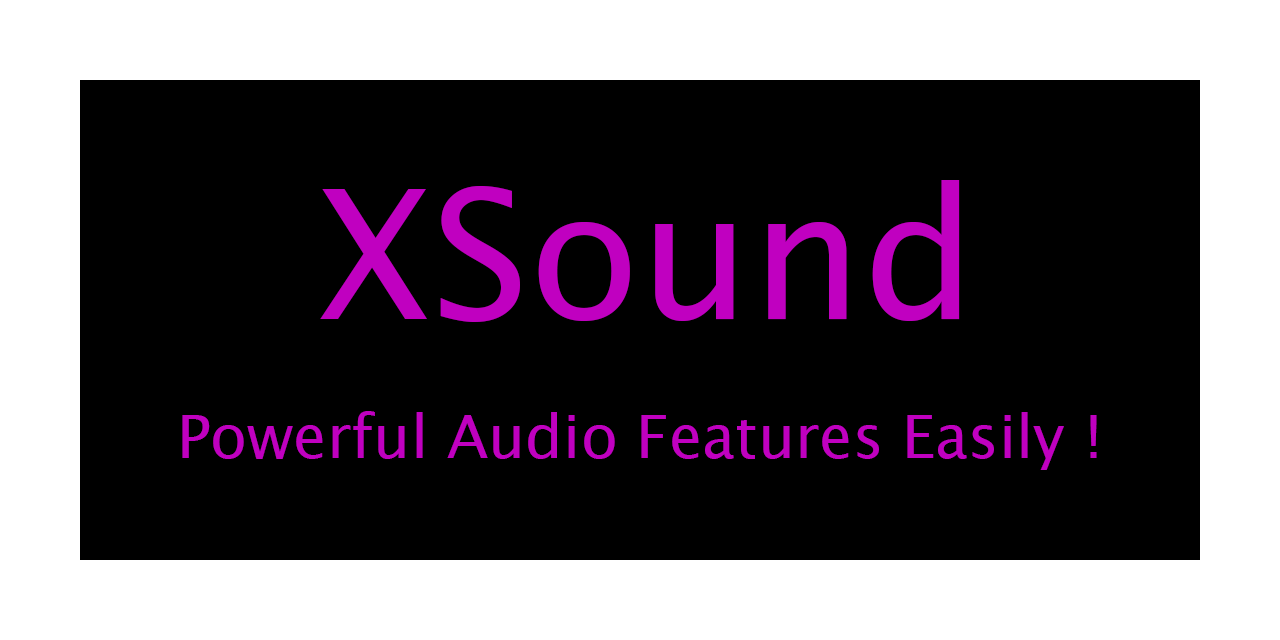 XSound - Powerful Audio Features Easily